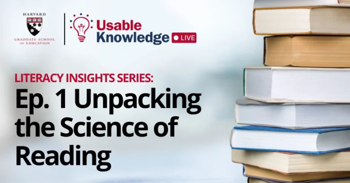 Unlocking the Science of Reading | Harvard Graduate School of Education